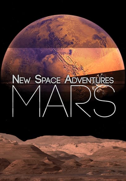 Watch New Space Adventures: Mars S01:E01 - Mars Part - Free TV Shows | Tubi