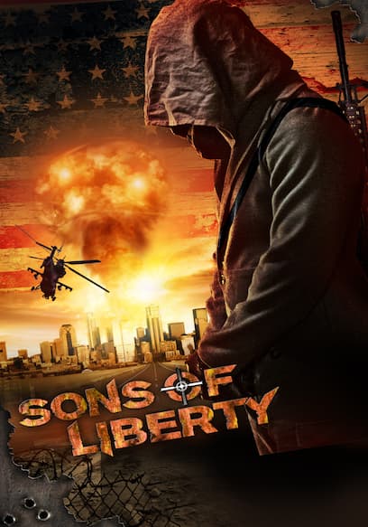 Watch Sons of Liberty (2013) - Free Movies | Tubi