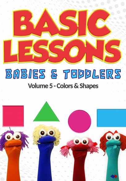 Watch Basic Lessons for Babies & Toddlers Volume 5: Co - Free Movies | Tubi