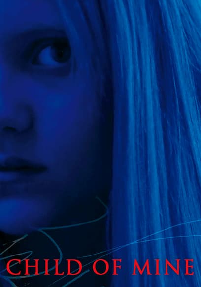 Watch Child of Mine (2005) - Free Movies | Tubi