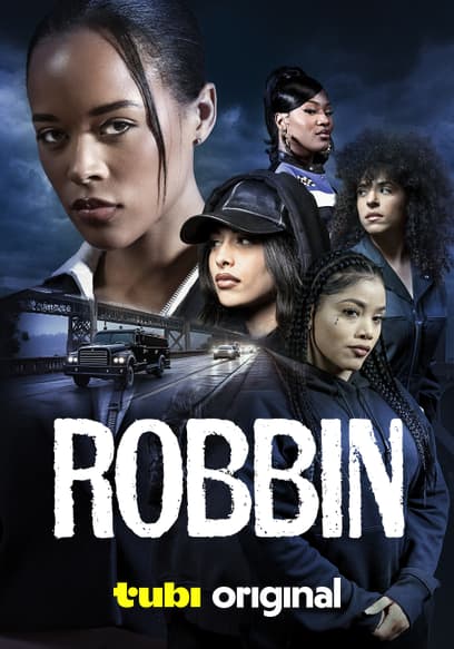 Watch Robbin (2024) - Free Movies | Tubi