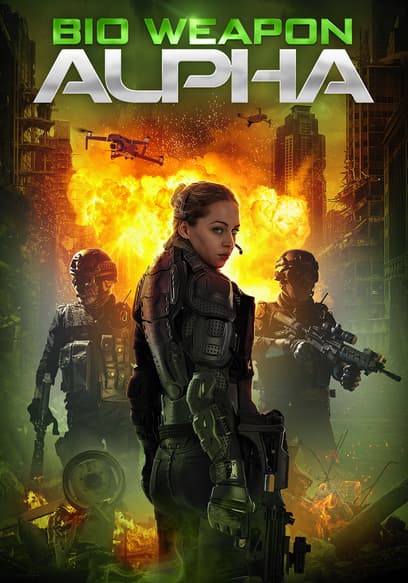 Watch Bio Weapon Alpha (2022) - Free Movies | Tubi