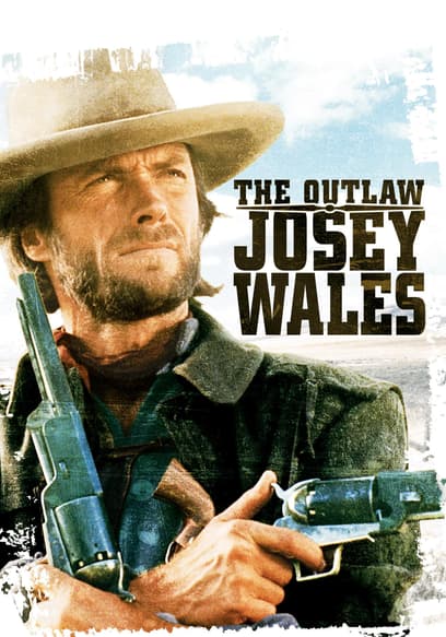 Watch The Outlaw Josey Wales (1976) - Free Movies | Tubi