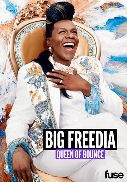 Watch Big Freedia: Queen of Bounce - Free TV Shows | Tubi
