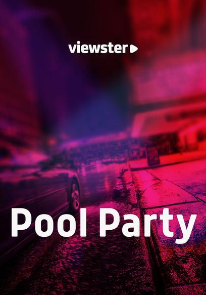 Watch Pool Party (2007) - Free Movies | Tubi