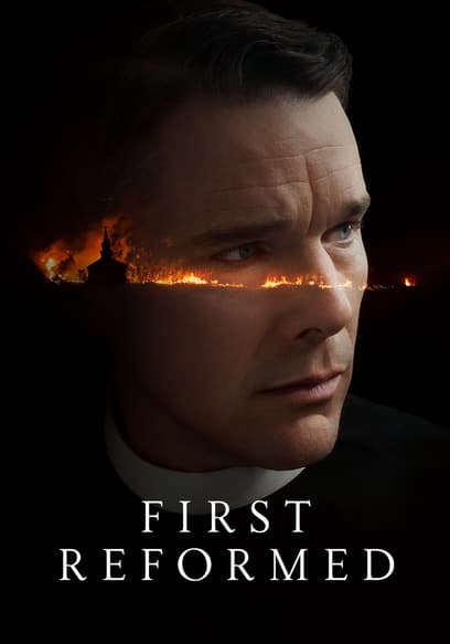 Watch First Reformed (2017) - Free Movies | Tubi
