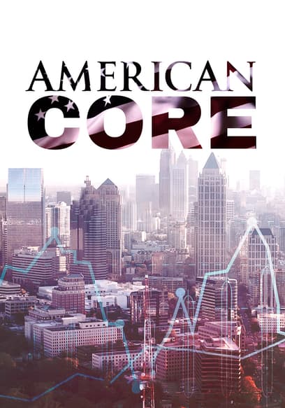 Watch American Core - Free TV Shows | Tubi