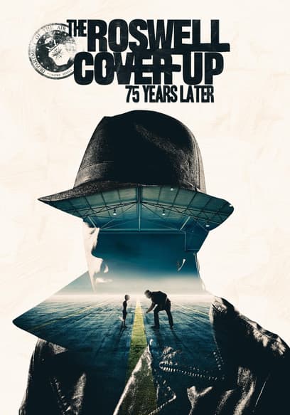 Watch The Roswell Cover-Up: 75 Years Later (2022) - Free Movies | Tubi