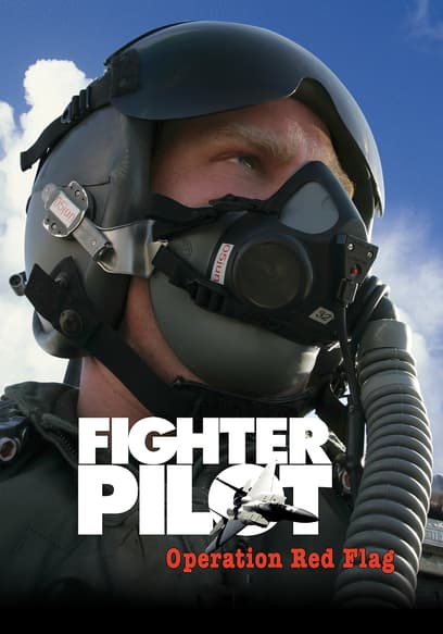 Watch Fighter Pilot: Operation Red Flag (2004) - Free Movies | Tubi