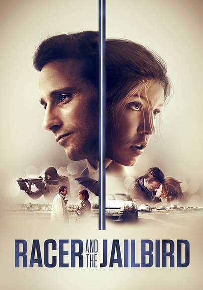 Watch Racer and the Jailbird (2017) - Free Movies | Tubi