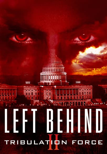 Watch Left Behind II: Tribulation Force (2002) - Free Movies | Tubi