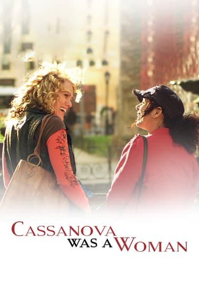 Watch Cassanova Was A Woman 2016 Free Movies Tubi