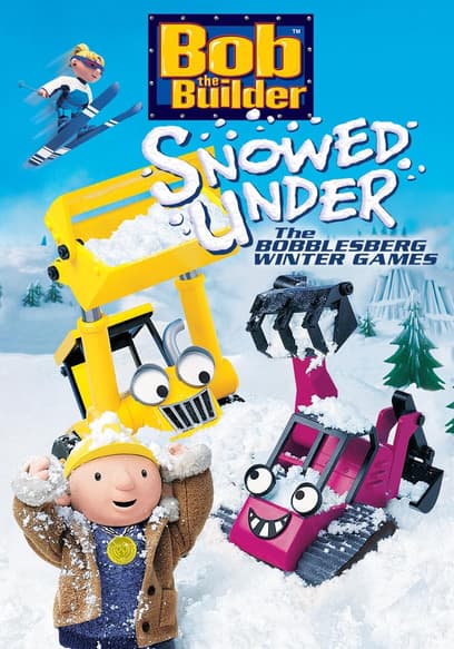 Watch Bob the Builder Snowed Under: The Bobblesberg Wi - Free Movies | Tubi