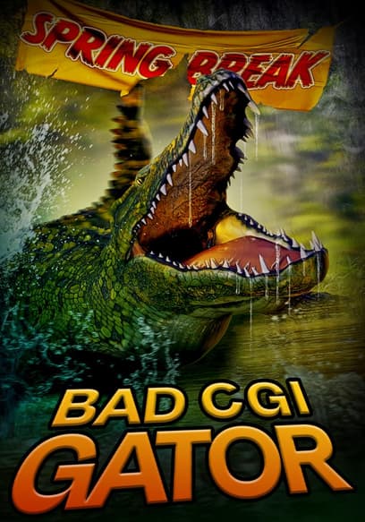Watch Bad CGI Gator (2023) - Free Movies | Tubi