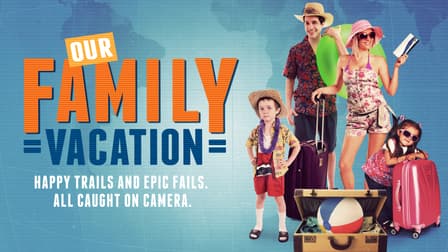 Watch Our Family Vacation - Free TV Shows | Tubi
