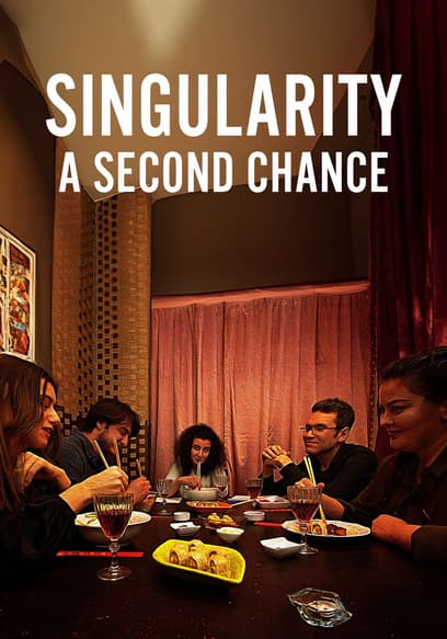 Watch Singularity: A Second Chance (2023) - Free Movies | Tubi