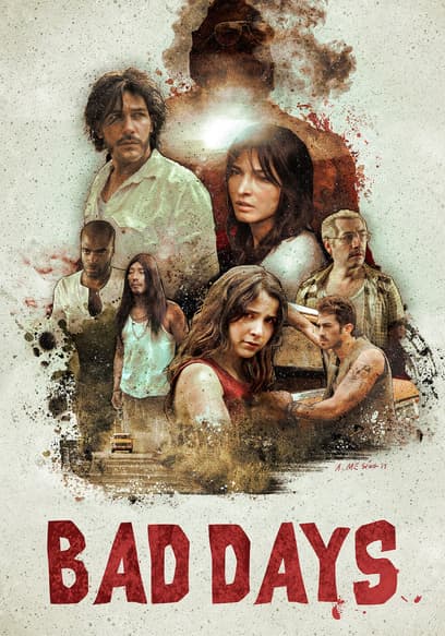 Watch Bad Days (2016) - Free Movies | Tubi