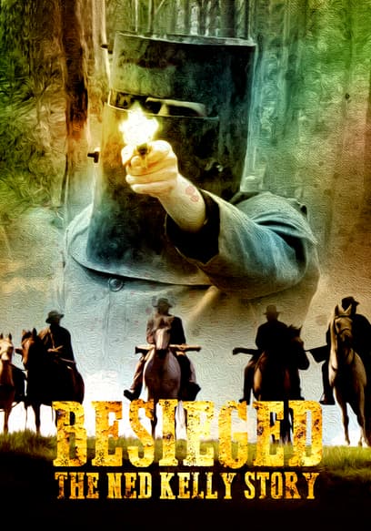 Watch Besieged: The Ned Kelly Story (2004) - Free Movies | Tubi