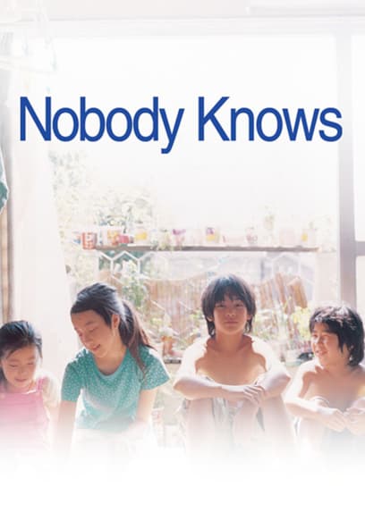 Watch Nobody Knows (2004) - Free Movies | Tubi