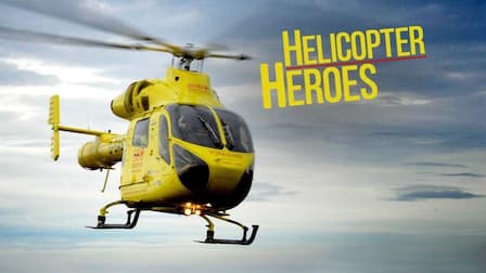 Watch Helicopter Heroes Season 4 - Free TV Shows | Tubi
