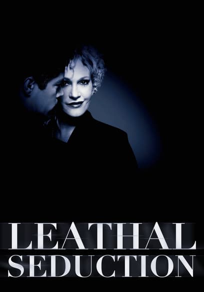 Watch Lethal Seduction (2005) - Free Movies | Tubi