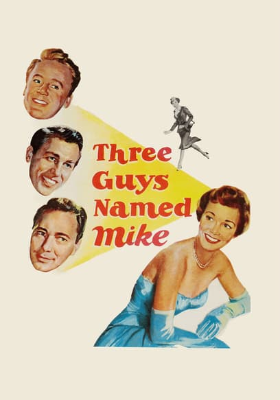 Watch Three Guys Named Mike (1951) - Free Movies | Tubi Watch Three Guys Named Mike (1951) - Free Movies | Tubi
