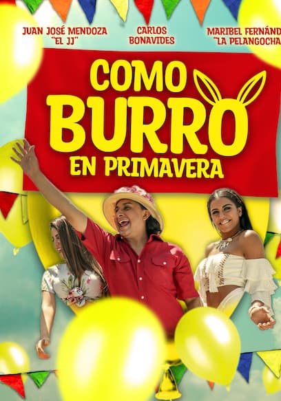 Watch Como Burro En Primavera 2018 Free Movies Tubi