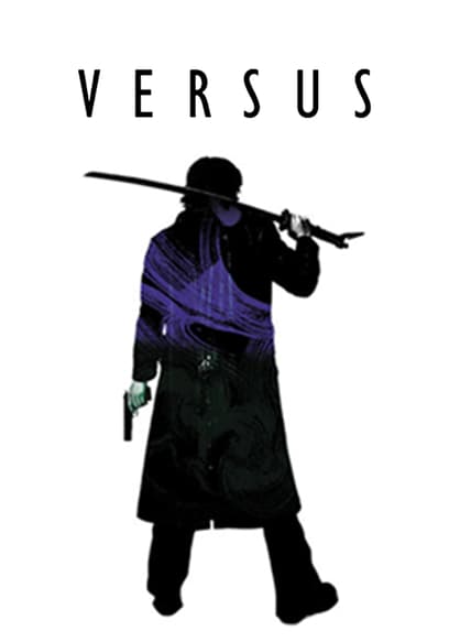 Watch Versus (2000) - Free Movies | Tubi