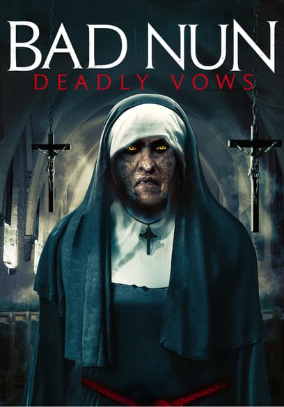Watch Bad Nun: Deadly Vows (2020) - Free Movies | Tubi
