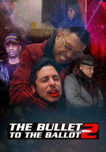 Watch The Bullet to the Ballot 2 (2022) - Free Movies | Tubi