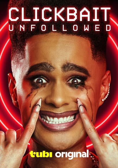 Watch Clickbait: Unfollowed (2024) - Free Movies | Tubi