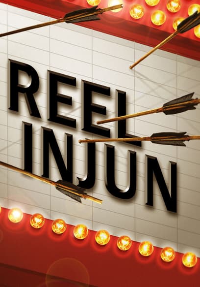 Watch Reel Injun (2009) - Free Movies | Tubi