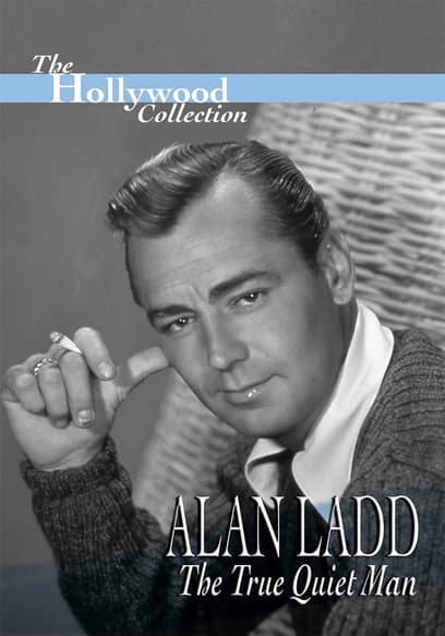 Watch The Hollywood Collection: Alan Ladd, the True Qu - Free Movies | Tubi
