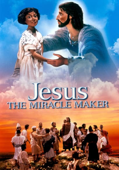 Watch The Miracle Maker (2000) - Free Movies | Tubi