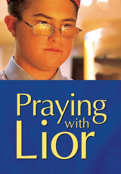 Watch Praying with Lior (2008) - Free Movies | Tubi