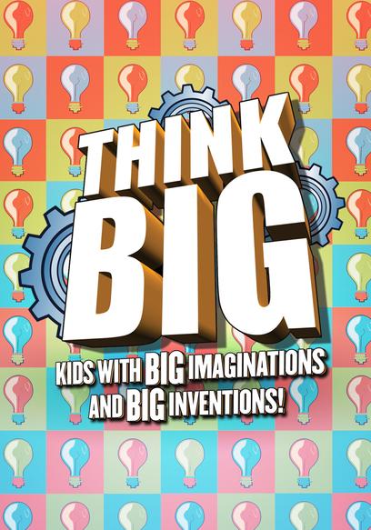 Watch Think Big - Free TV Shows | Tubi