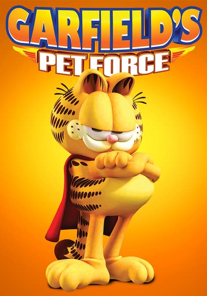 Watch Garfield’s Pet Force (2009) - Free Movies | Tubi