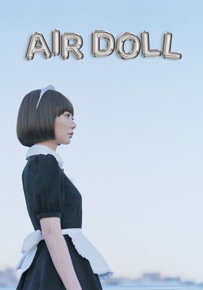 Watch Air Doll (2009) - Free Movies | Tubi