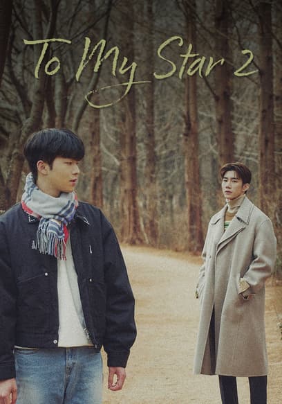 Watch To My Star 2 S01:E01 - Episode 1 - Free TV Shows | Tubi