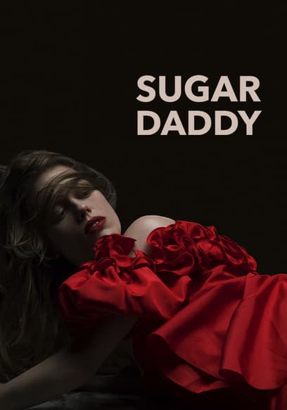 Watch Sugar Daddy (2021) - Free Movies | Tubi