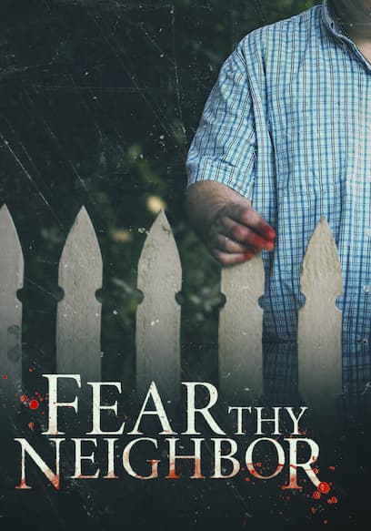 Watch Fear Thy Neighbor S07:E10 - Fence Face Off - Free TV Shows | Tubi
