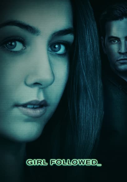 Watch Girl Followed (2017) - Free Movies | Tubi