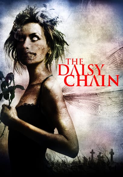 Watch The Daisy Chain (2008) - Free Movies | Tubi