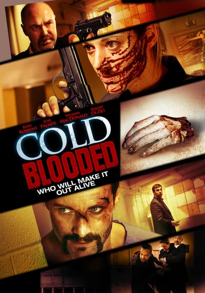 Watch Cold Blooded (2013) - Free Movies | Tubi