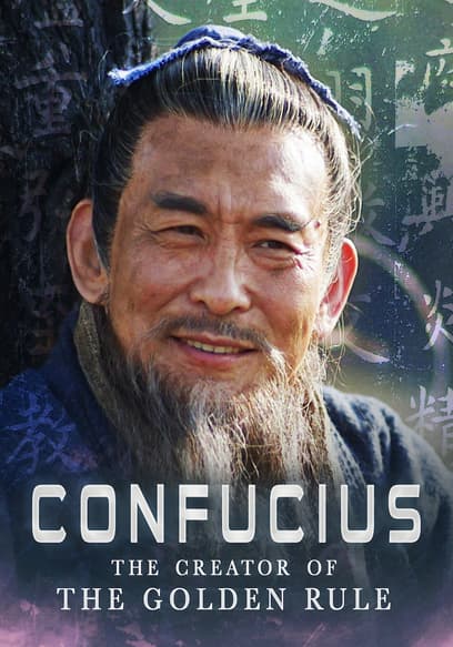 Watch Confucius: The Creator of the Golden Rule (2016) - Free Movies | Tubi
