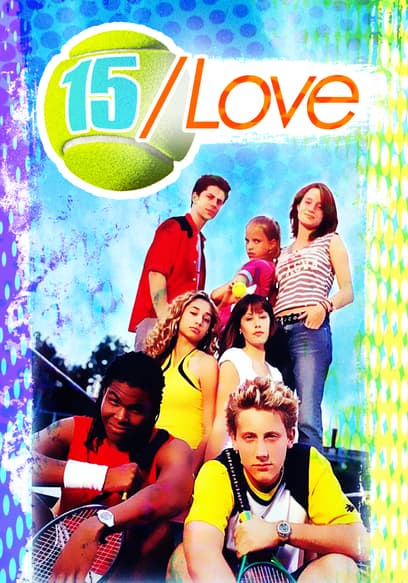 Watch 15/Love - Free TV Shows | Tubi