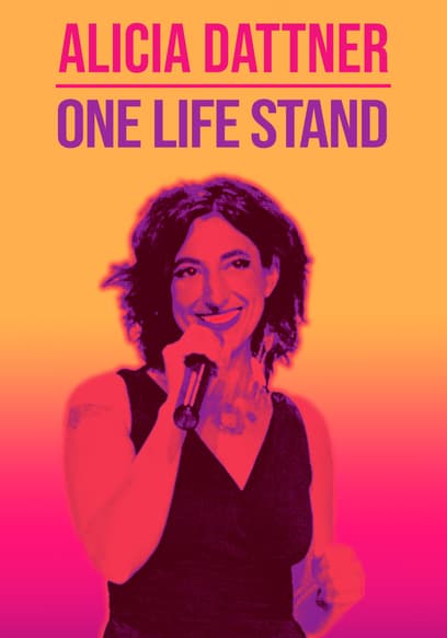 Watch Alicia Dattner: One Life Stand (2018) - Free Movies | Tubi