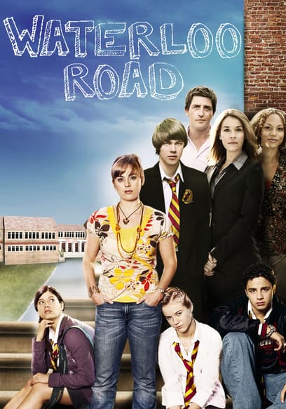 Watch Waterloo Road S05:E20 - Episode 20 - Free TV Shows | Tubi