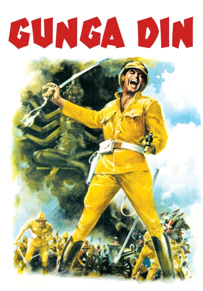Watch Gunga Din (1939) - Free Movies | Tubi