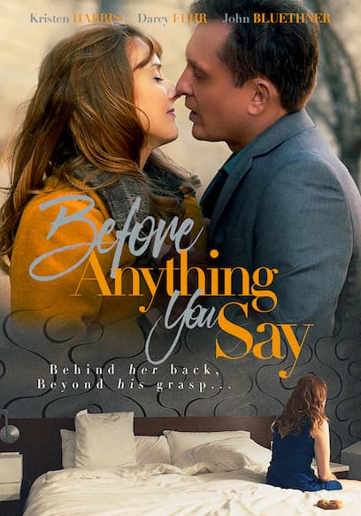 Watch Before Anything You Say (2018) - Free Movies | Tubi